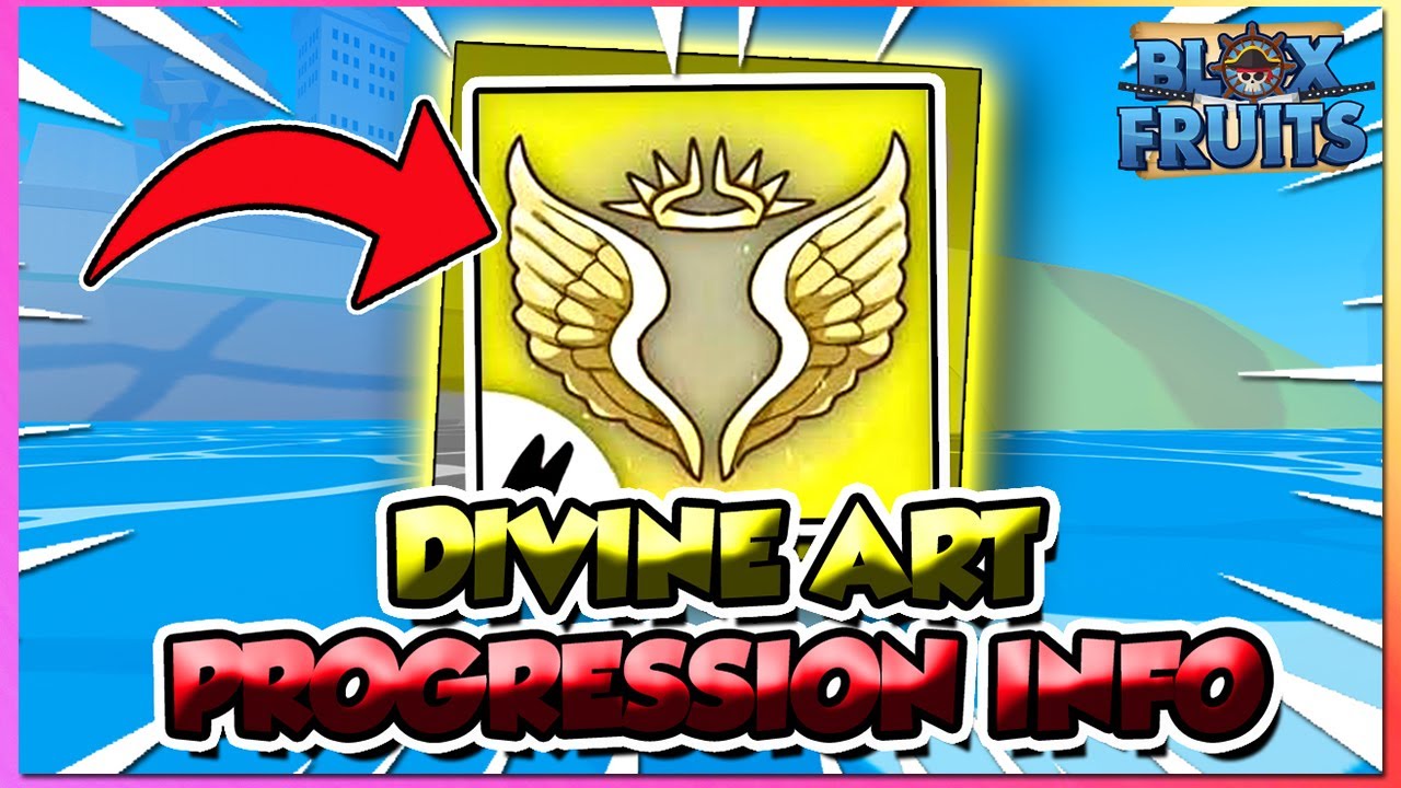 How To Get Divine Art, Divine Art Update Progression Info Leak In Blox ...