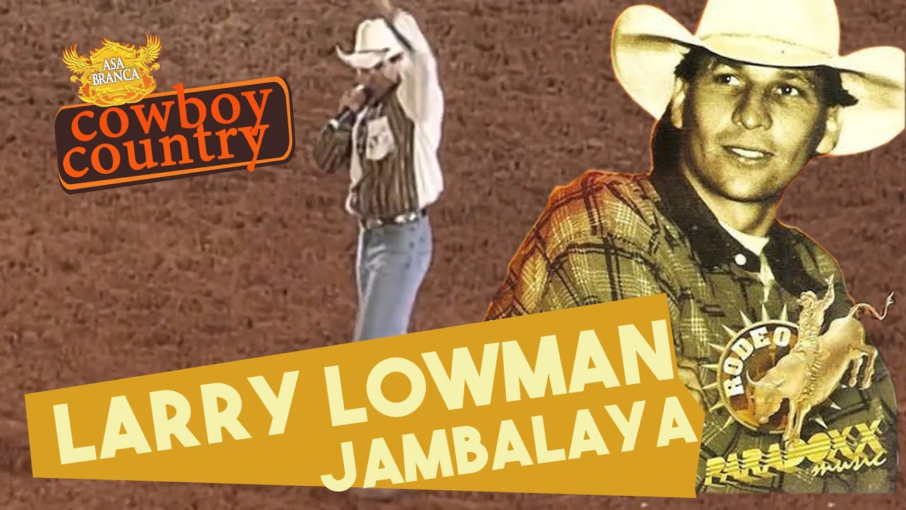 Asa Branca - Cowboy Country [Larry Lowman - Jambalaya] - YouTube