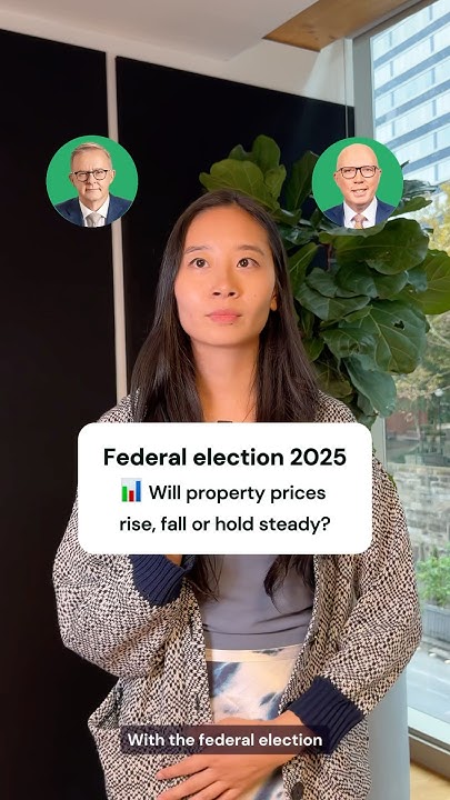 Federal election 2025: Will property prices rise, fall or hold steady? - YouTube