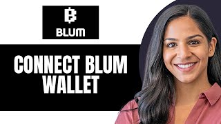How To Connect Wallet S On Blum Account Step By Step 2024 Appier ...
