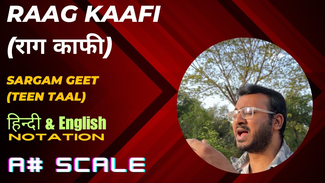 Raag Kafi || Sargam Geet || A# Scale || || LEARN & PRACTICE || HINDI ...