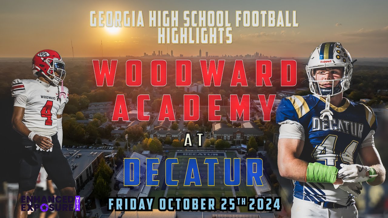 Woodward Academy at Decatur - Full Game Highlights - Georgia High ...