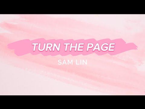 SAM LIN - TURN THE PAGE (Lyrics) - YouTube
