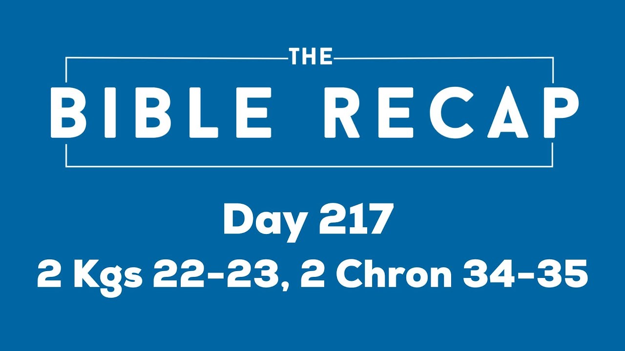 day-217-2-kings-22-23-2-chronicles-34-35-youtube
