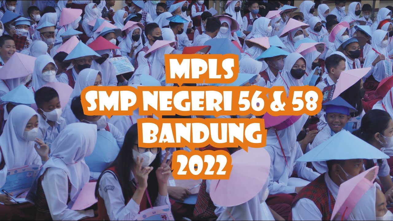 SMP NEGERI 56 & 58 Bandung : Masa Pengenalan Lingkungan Sekolah (MPLS ...