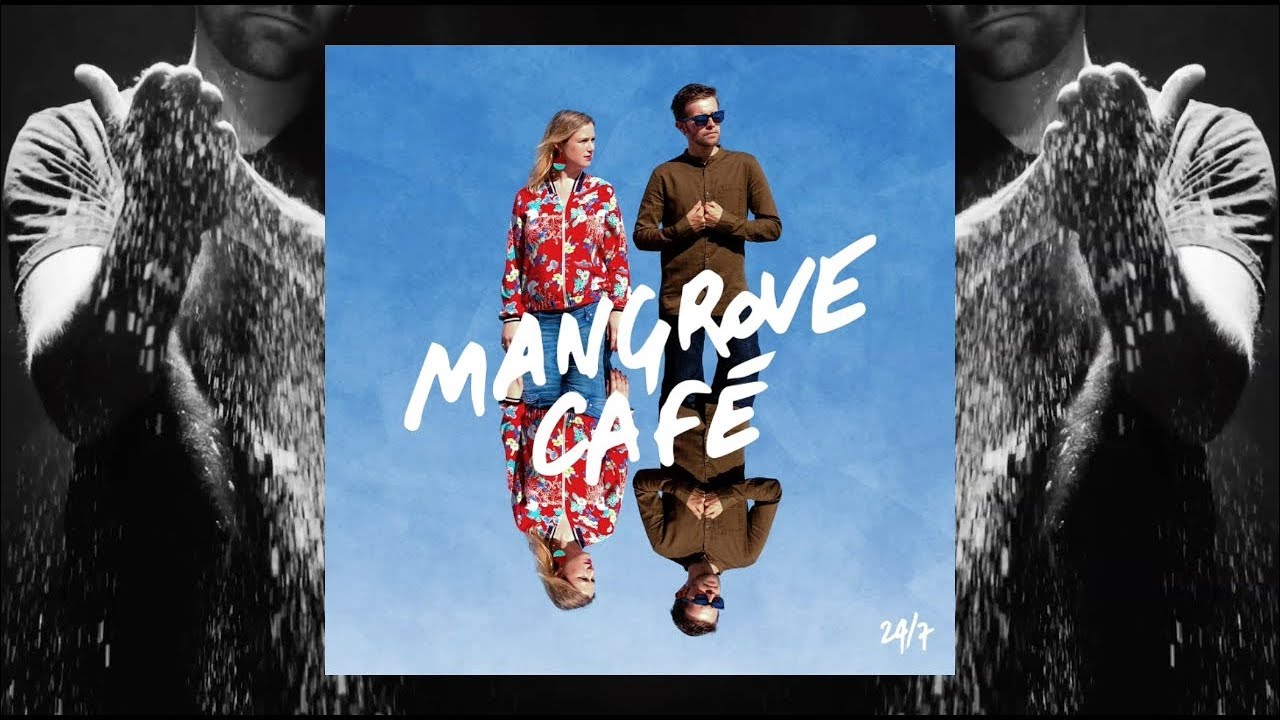 Mangrove Café - Teaser album 24/7 - YouTube