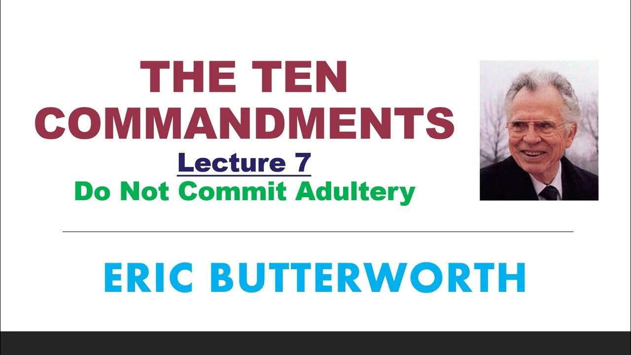 The Ten Commandments ~ Lecture 7: Do Not Commit Adultery - Eric Butterworth - YouTube