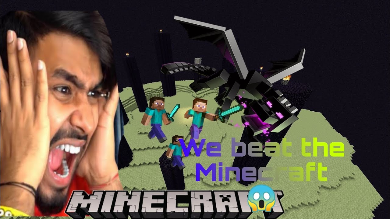 We are beat the Minecraft - YouTube