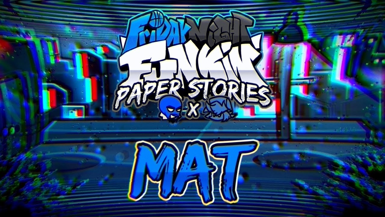 MAT - FNF: Paper Stories [ OST ] - YouTube
