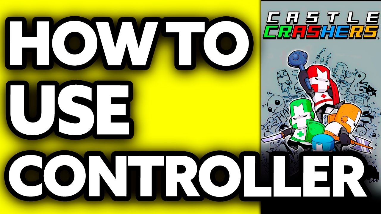 How To Use Controller on Castle Crashers PC (2025) - YouTube