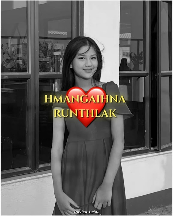 HMANGAIHNA RUNTHLAK _ LALSANGLIANA TAITEA // #lyrics #mizohlathar #hmangaihnarunthlak #taitea ...