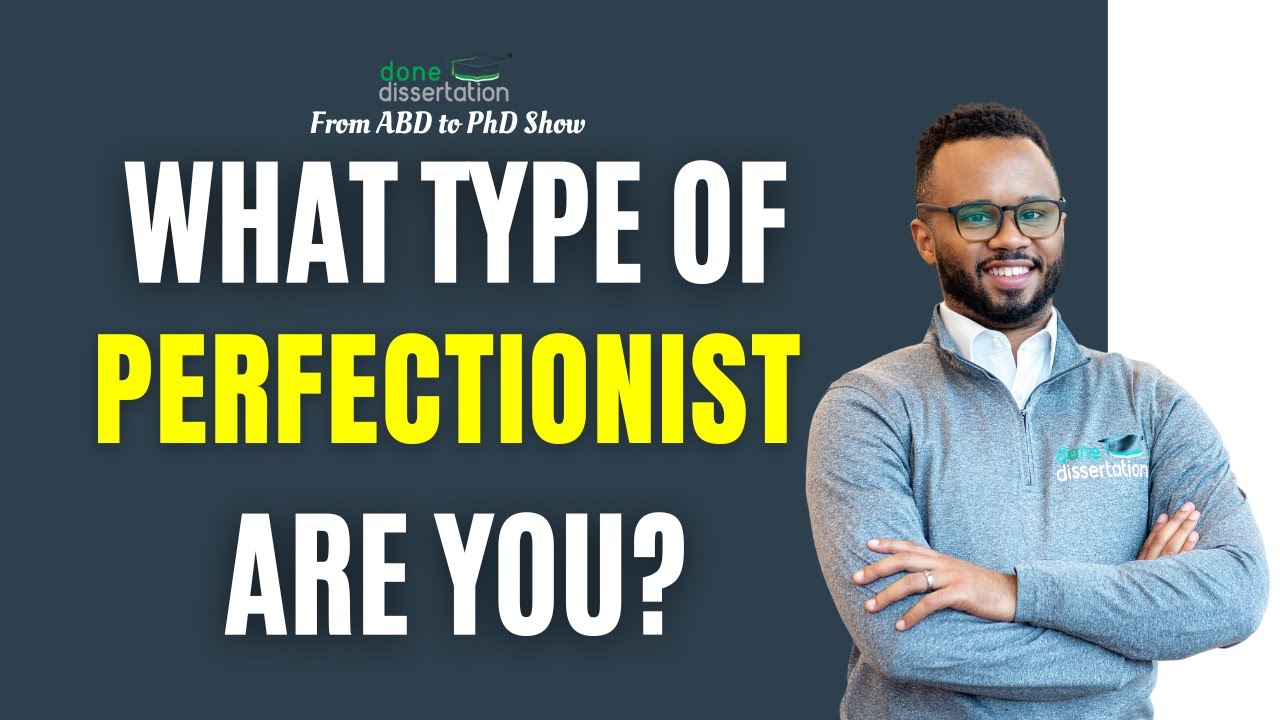 The 3 Types of Dissertation Perfectionists - YouTube