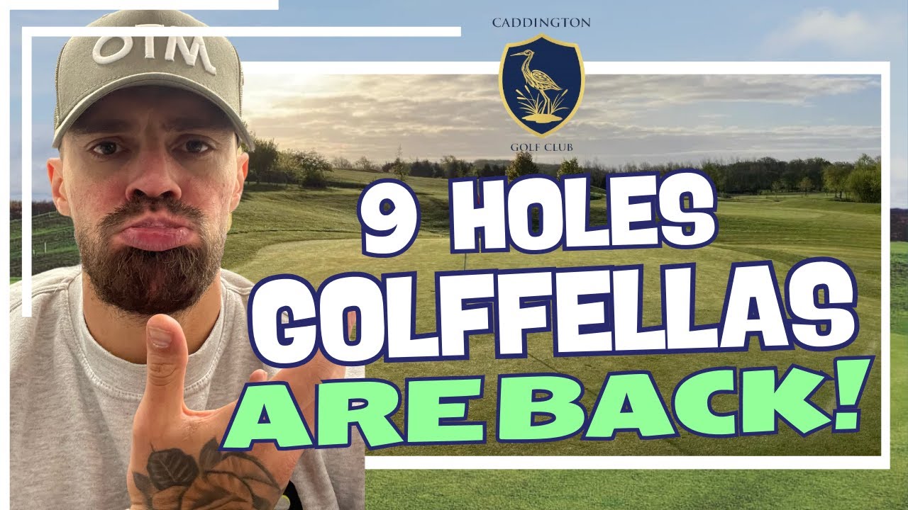 GOLFFELLAS ARE BACK | 9 Holes Strokeplay | Caddington Golf Club - YouTube