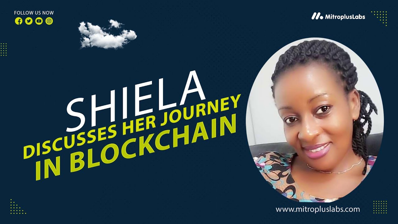 Shiela Discusses her Journey In Blockchain #mitropluslabs # ...