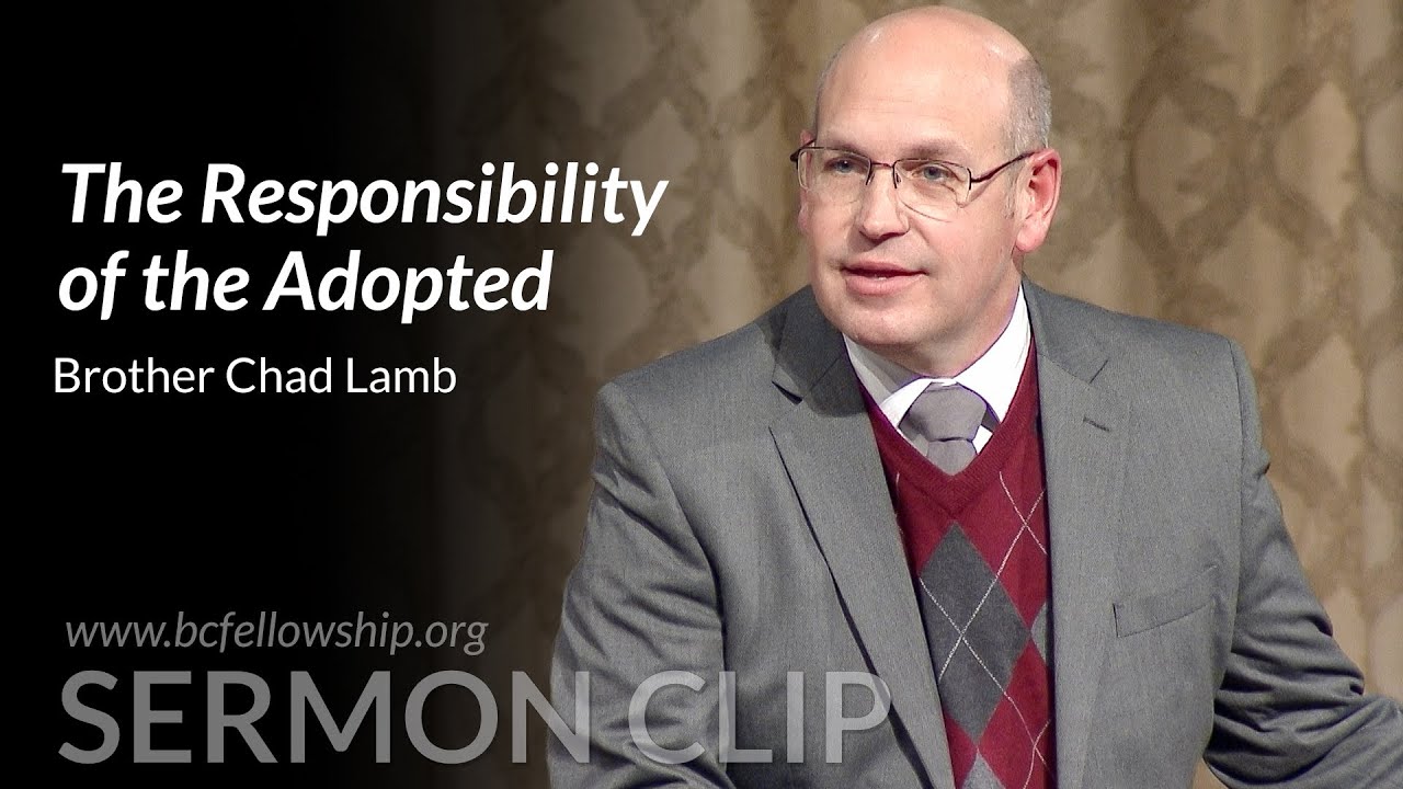 Sermon Clip: 241211 - Chad Lamb: The Responsibility of the Adopted - YouTube