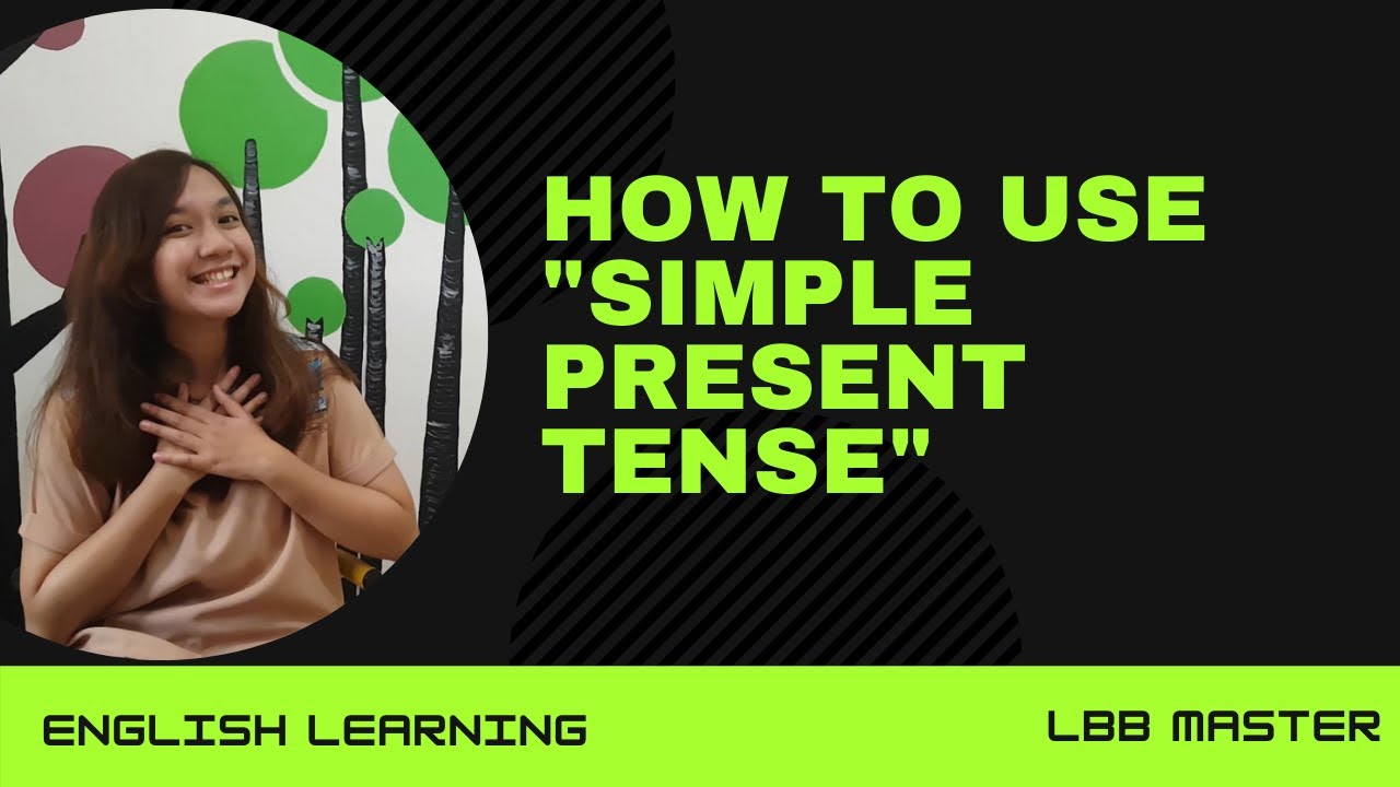How to Use "Simple Present Tense" - YouTube