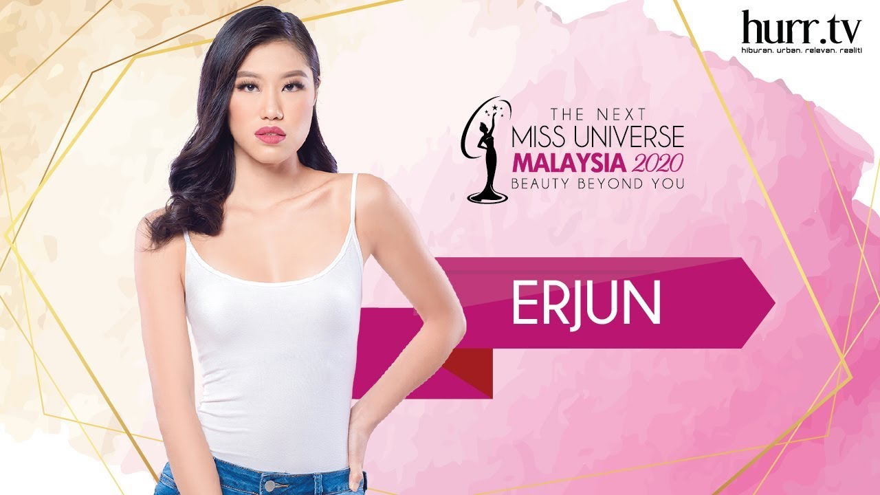 The Next Miss Universe Malaysia 2020 | Meet Erjun - YouTube