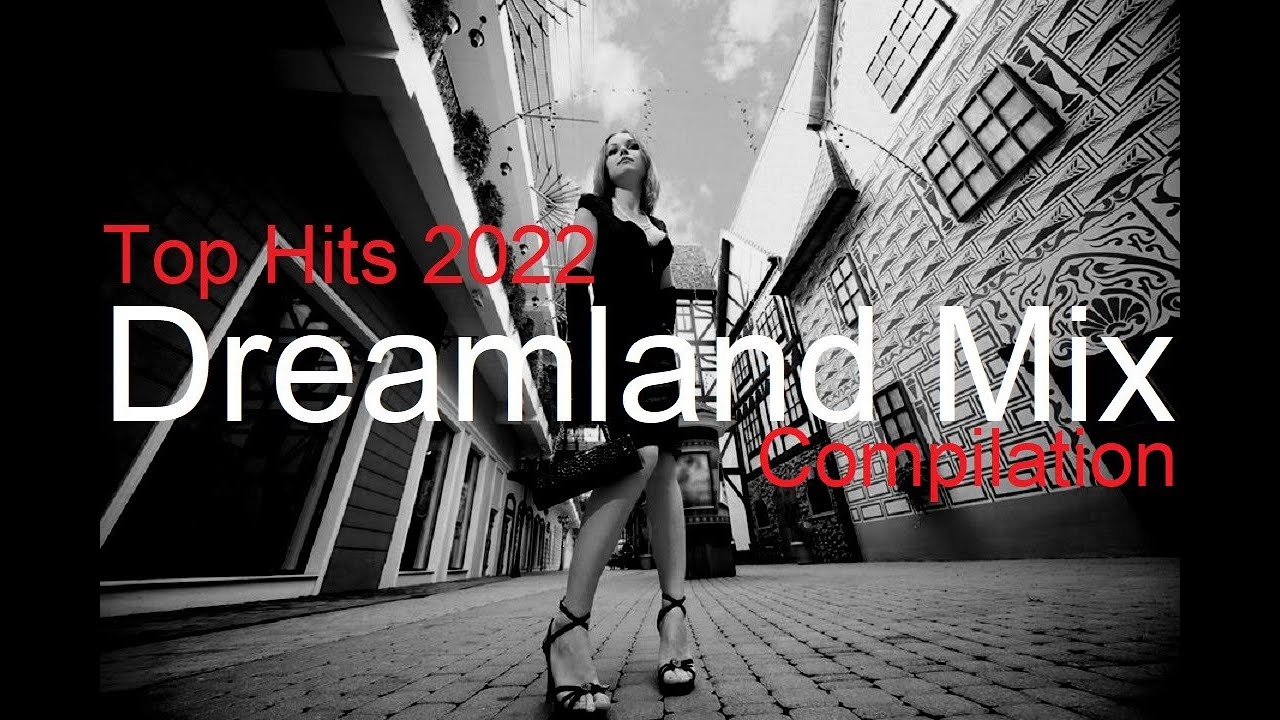 DREAMLAND MIX Best Deep House Vocal & Nu Disco SUMMER 2022 | Top Hits ...