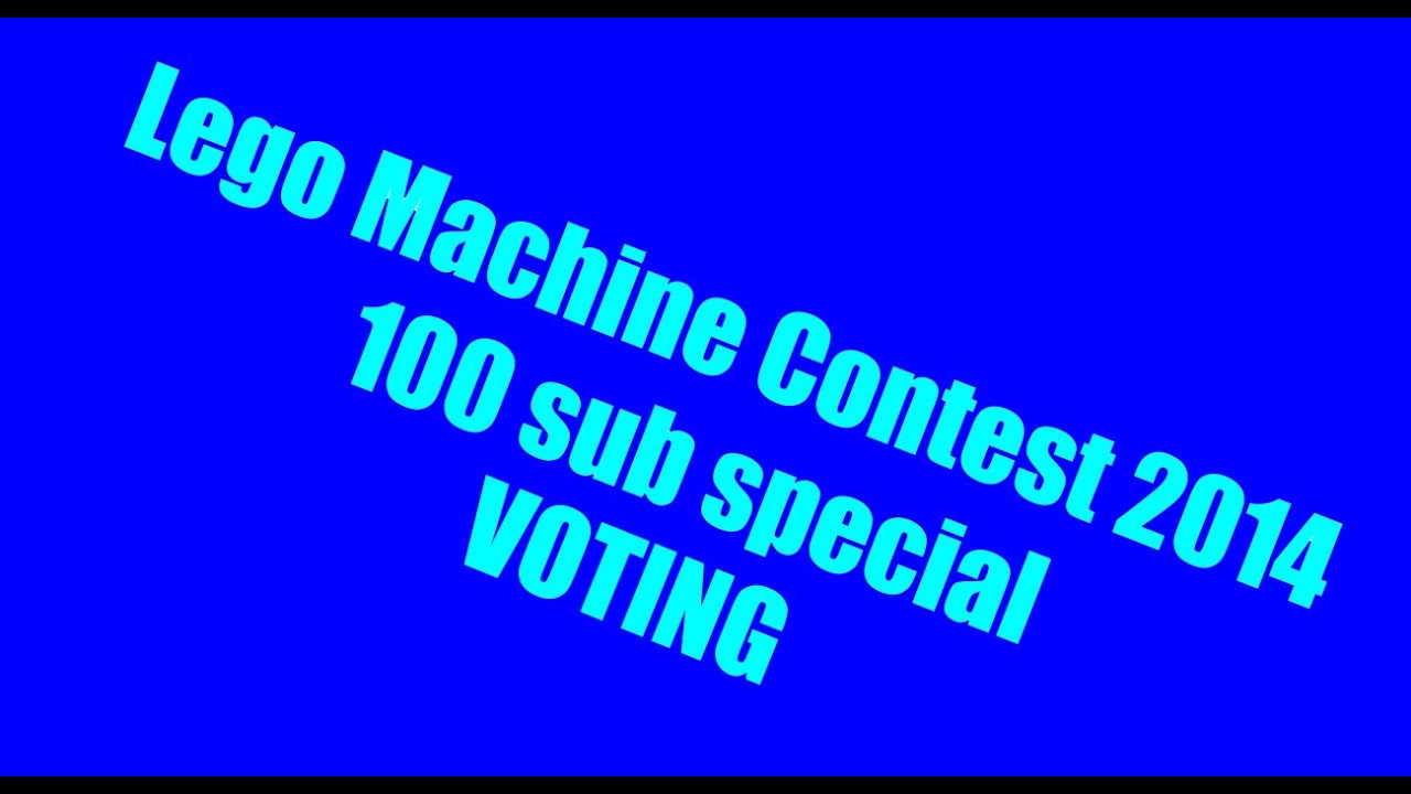 Lego Machine Contest 2014 *100 sub special* VOTING long version - YouTube