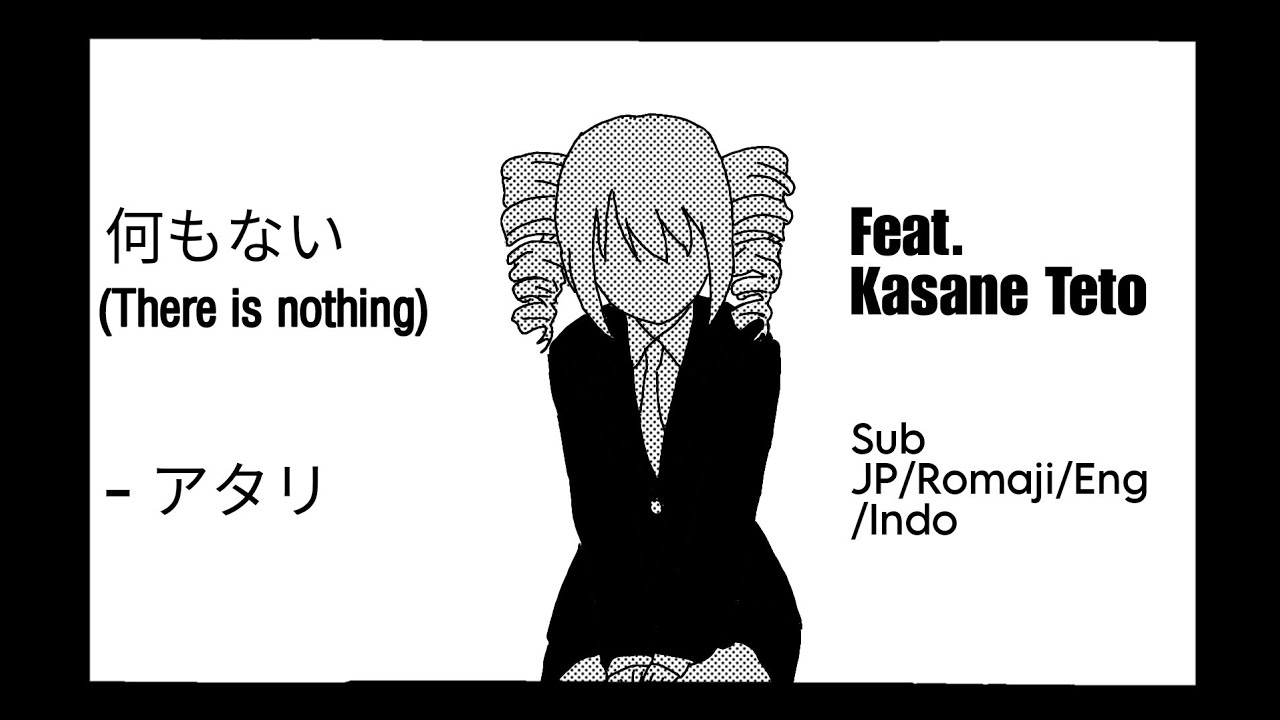 何もない/ アタリ Feat.Kasane Teto (Sub JP/Romaji/Eng/Indo) 【UTAU Cover】 - YouTube