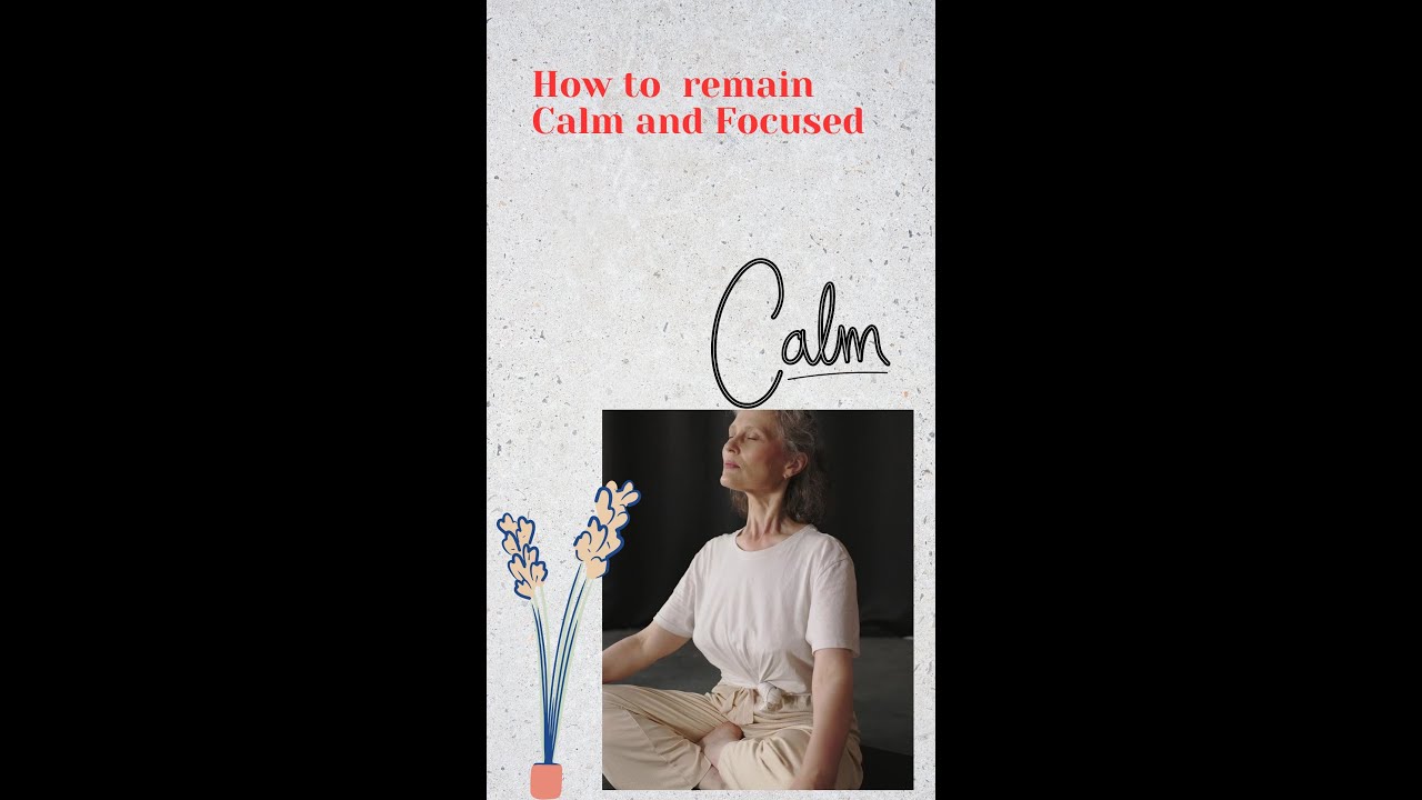 How to remain Calm in every situation - YouTube