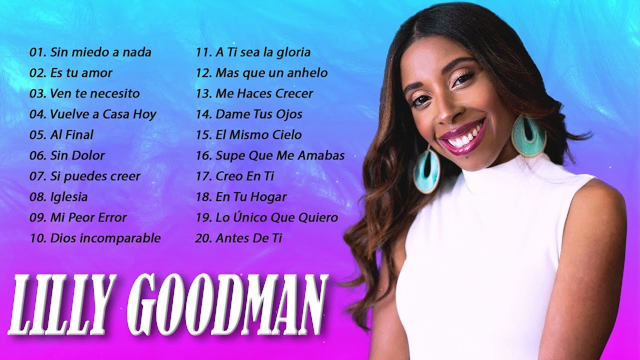 LAS MEJORES CANCIONES DE LILLY GOODMAN - ÉXITO DE LILLY GOODMAN - LAS ...