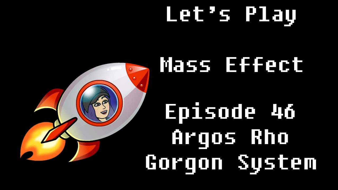 Mass Effect: Episode 46: Argos Rho – Gorgon System - YouTube