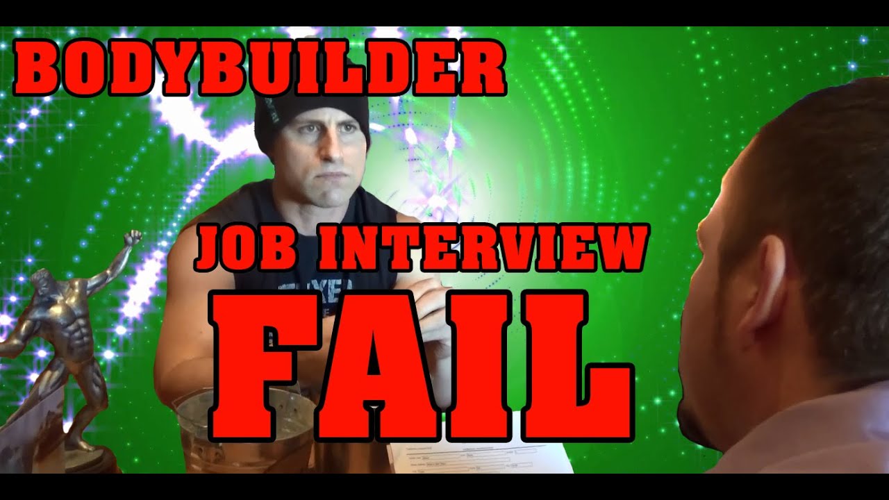 Bodybuilder Job Interview Fail - YouTube