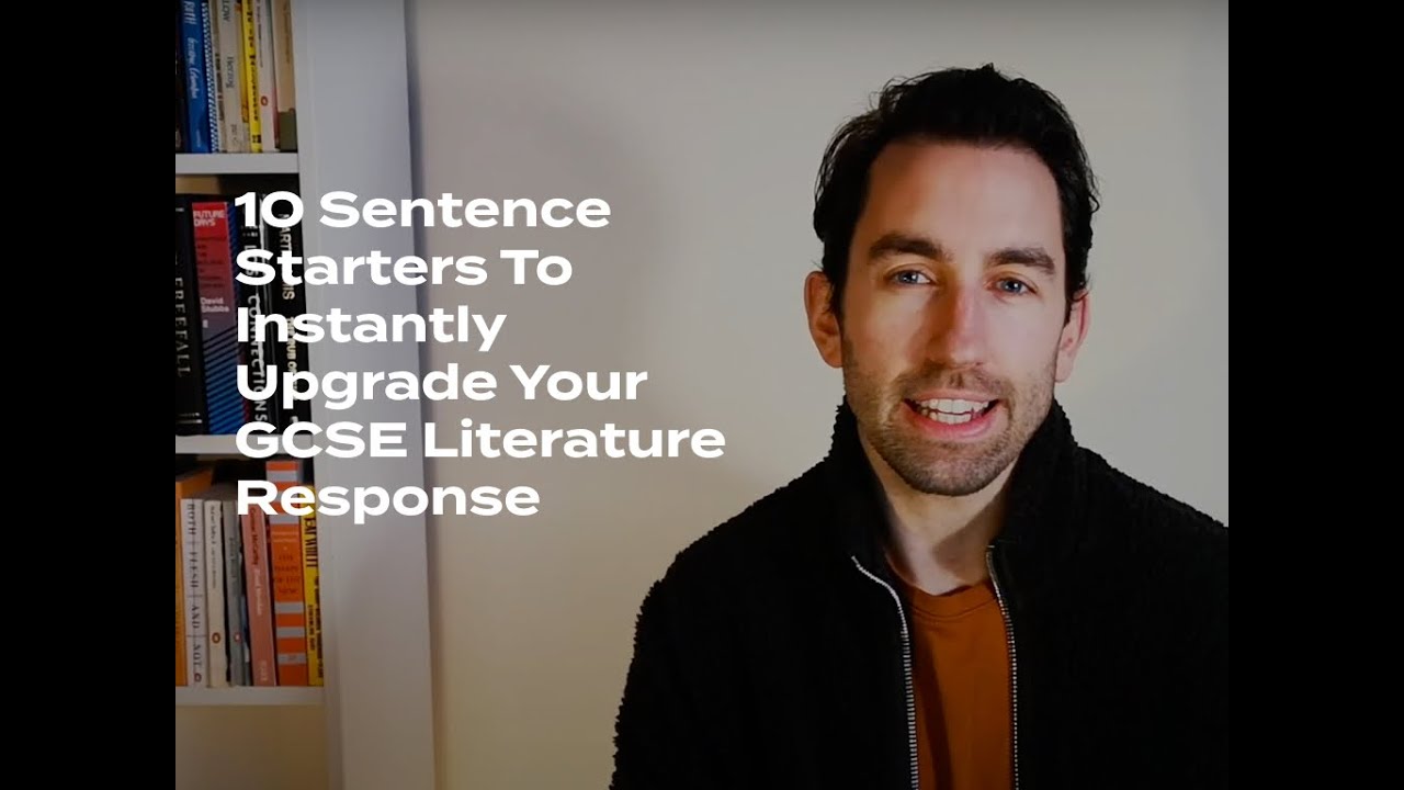 Ten Sentence Starters To Instantly Upgrade Your GCSE English Literature ...