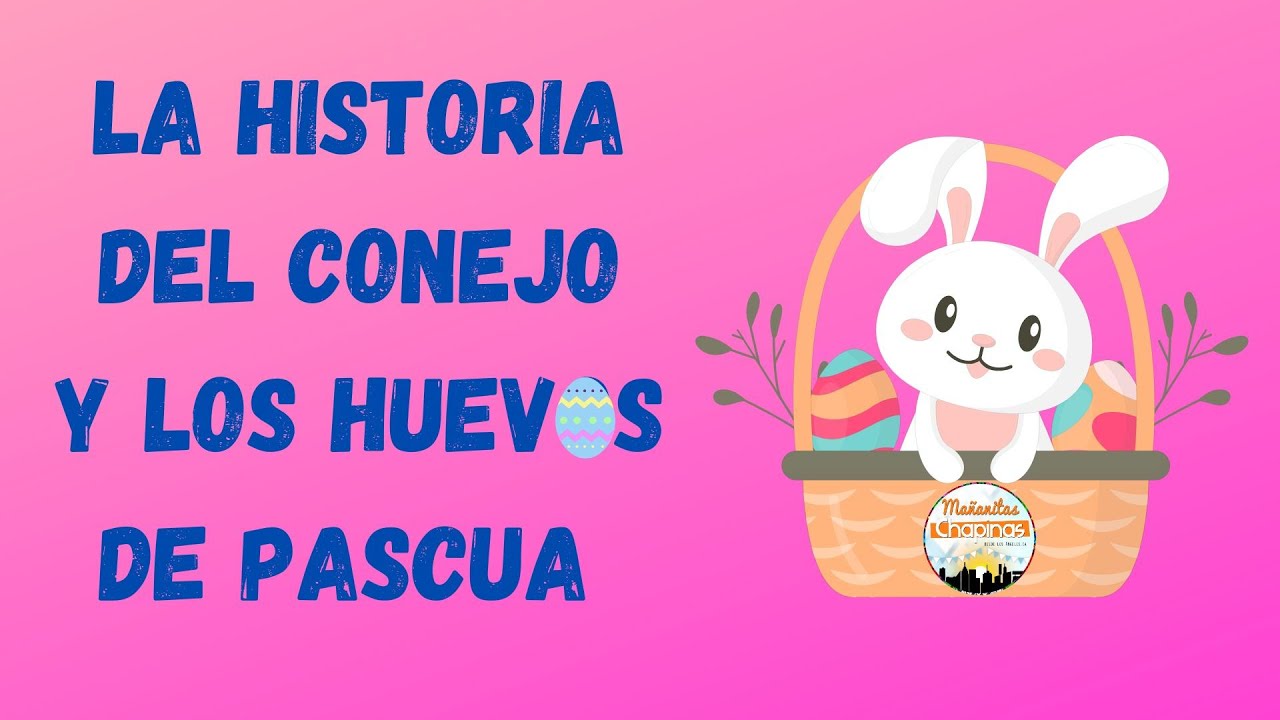 La historia del Conejo de Pascua - YouTube
