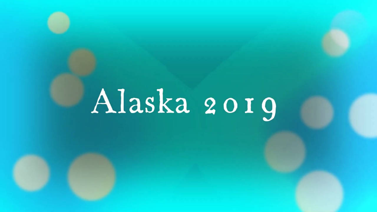 Alaska 2019 - Bob's Friends and Family 2 - YouTube