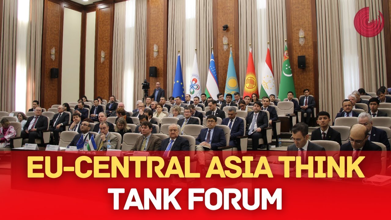 CAPITAL HOSTS EU-CENTRAL ASIA THINK TANK FORUM - YouTube
