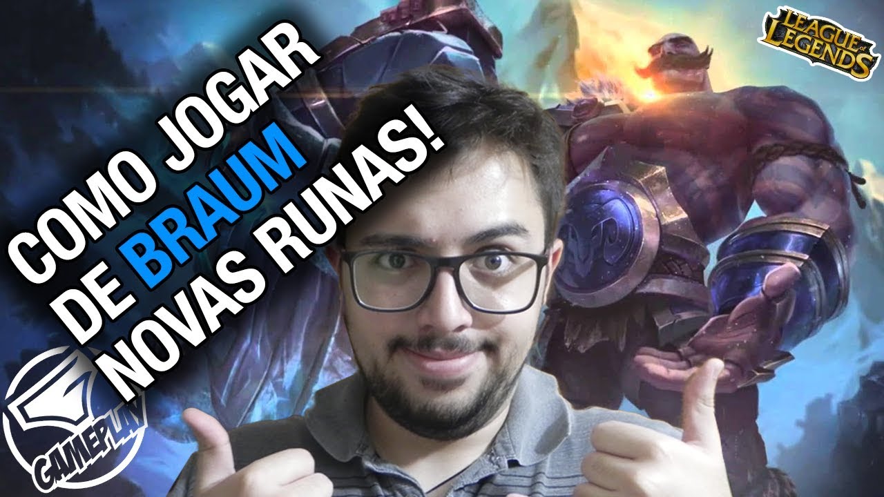 COMO JOGAR de BRAUM! NOVAS RUNAS (S8) - League Of Legends PT BR - YouTube