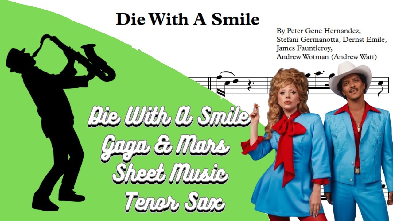 Die With A Smile - Lady Gaga & Bruno Mars [SheetMusic] Tenor Sax ...