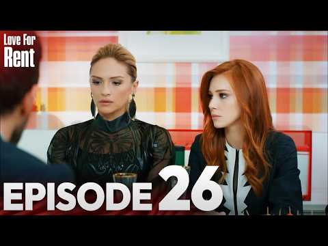 Love For Rent | Episode 26 | English Subtitles | Kiralik Ask
