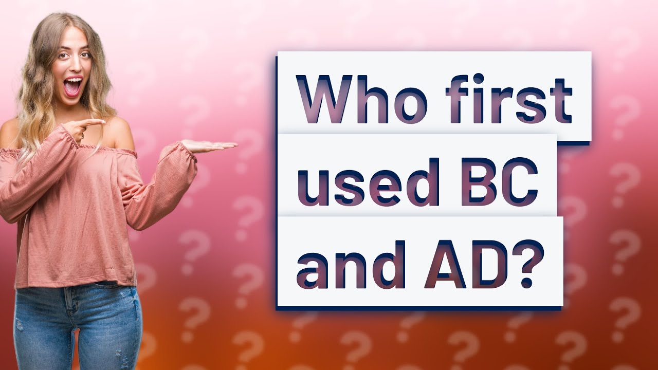 Who first used BC and AD? - YouTube