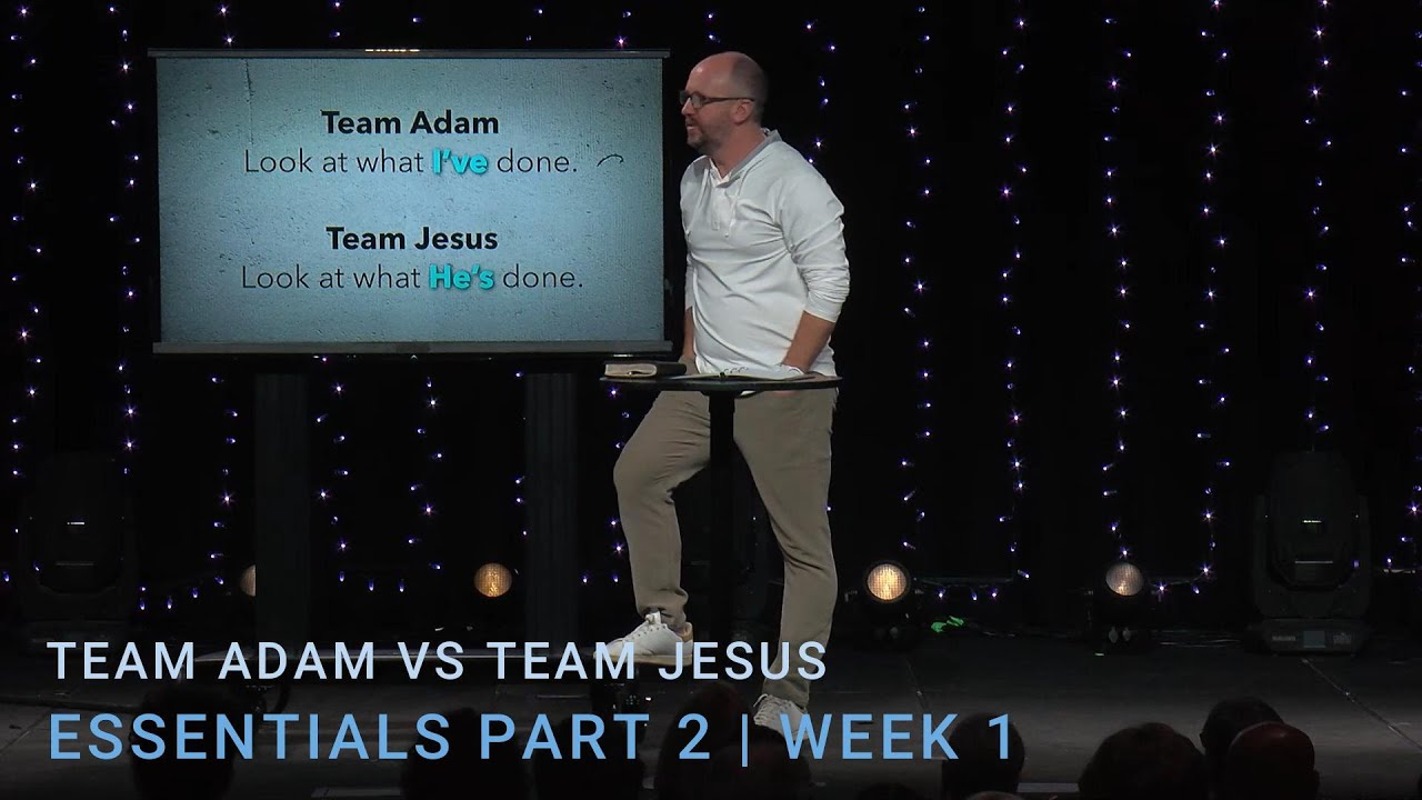 TEAM ADAM VS. TEAM JESUS | ESSENTIALS 2.0 (Pt. 1) | April 14, 2024 ...