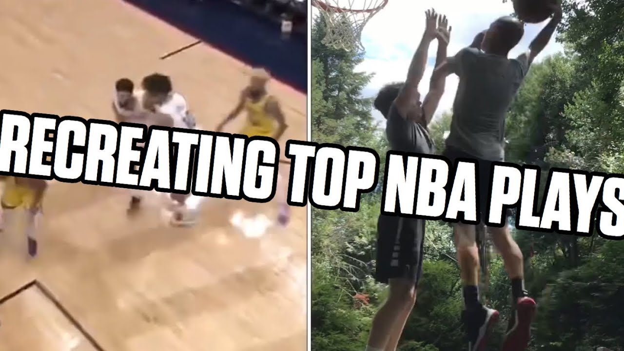 RECREATING THE TOP 100 PLAYS OF THE 2019-2020 NBA SEASON - PART 1 - YouTube