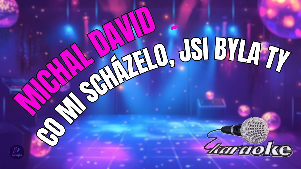 🎤 Michal David – Co mi scházelo, jsi byla ty | Karaoke s textem 🎶 - YouTube