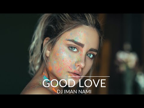 DJ IMAN NAMI_GOOD LOVE (NAMI EDITED)