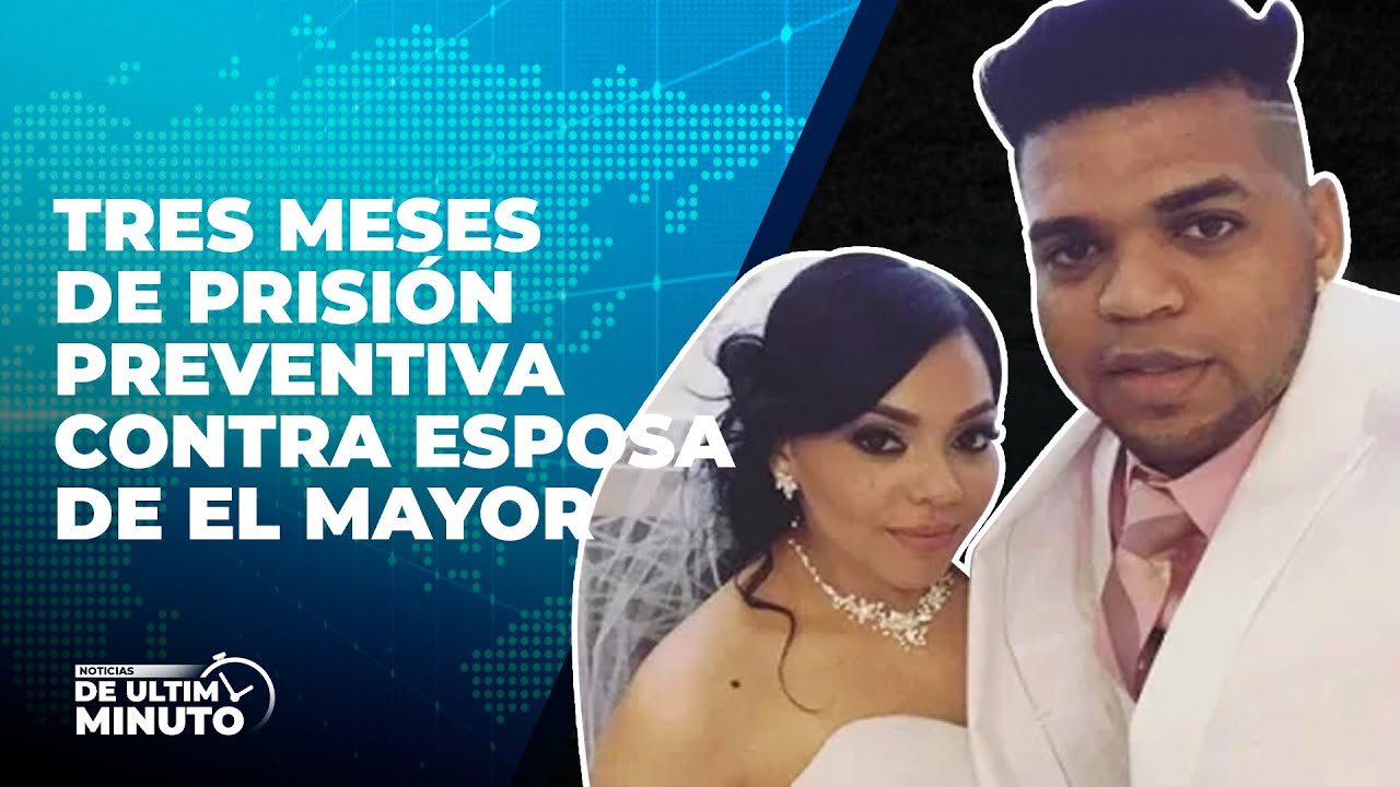 🔴TRES MESES DE PRISION PREVENTIVA CONTRA ESPOSA DEL MAYOR | NOTICIAS DE ...