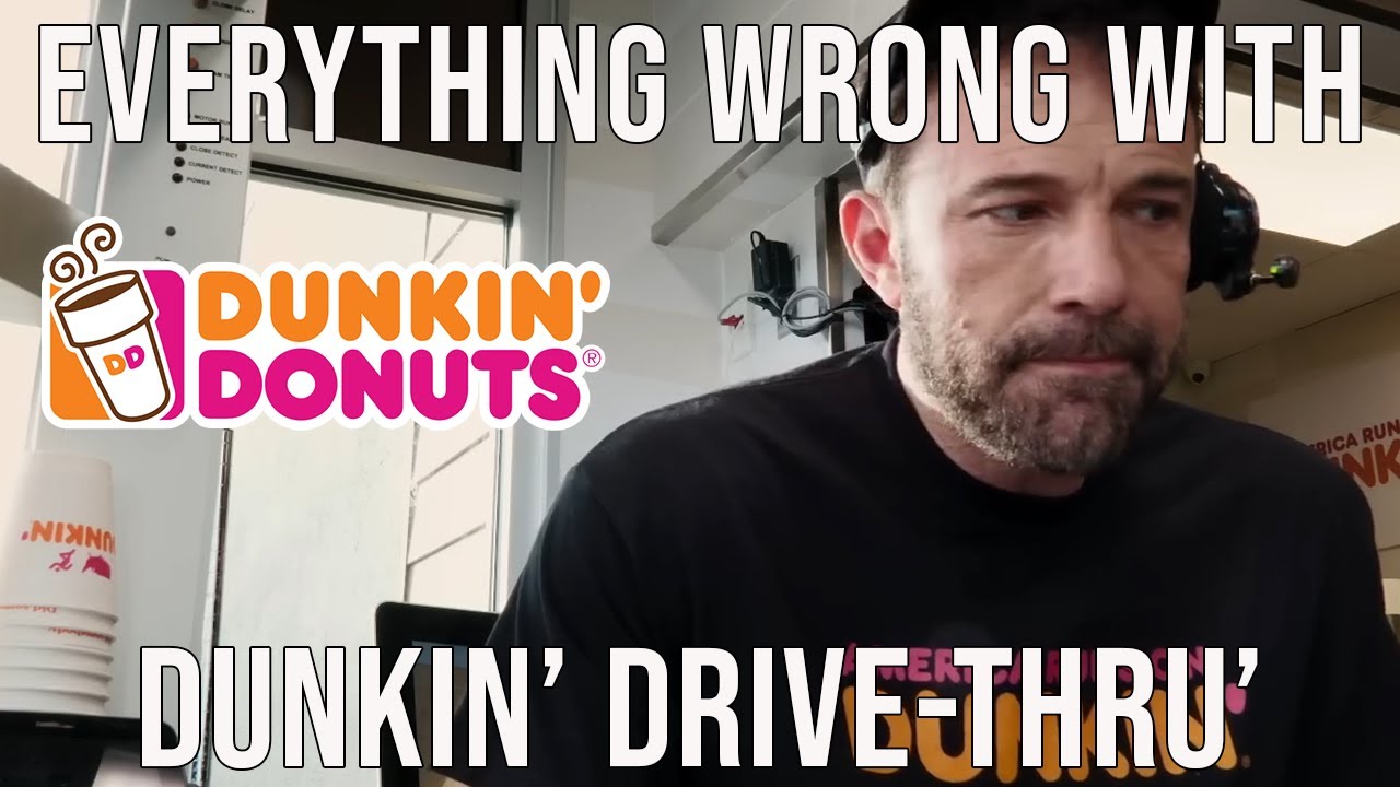 Everything Wrong With Dunkin' Donuts - "Dunkin' Drive-Thru" - YouTube