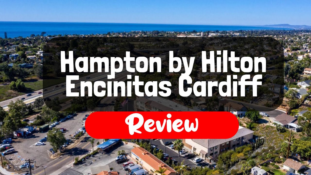 Hampton by Hilton Encinitas Cardiff Beach Area Hotel Review - Is It ...