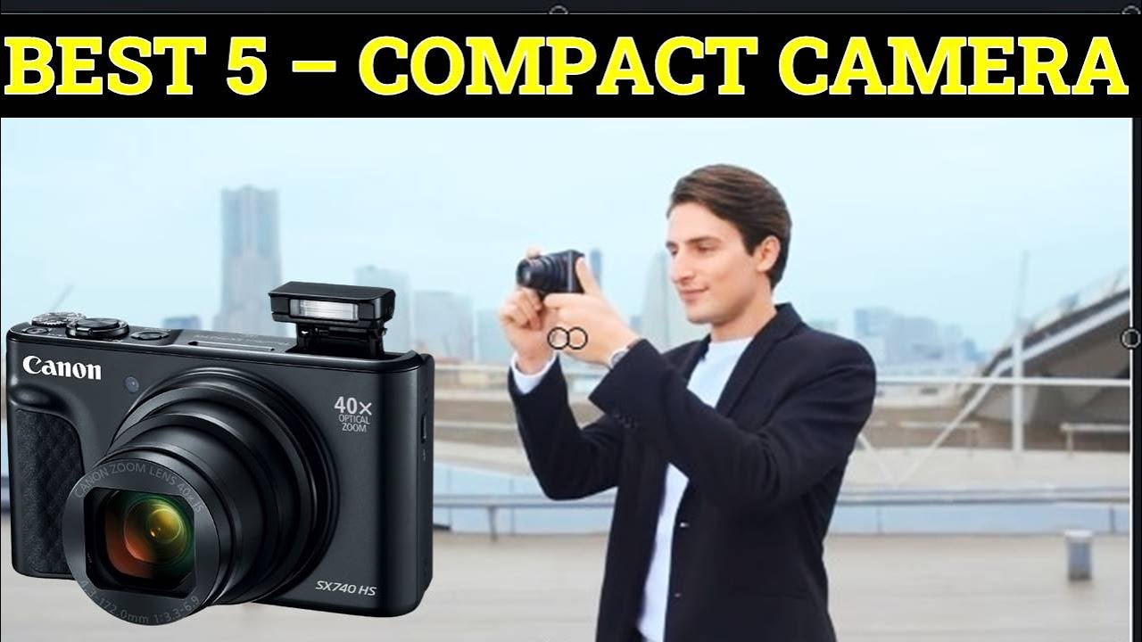 Top 5 Best Compact Cameras Review 2024 - YouTube