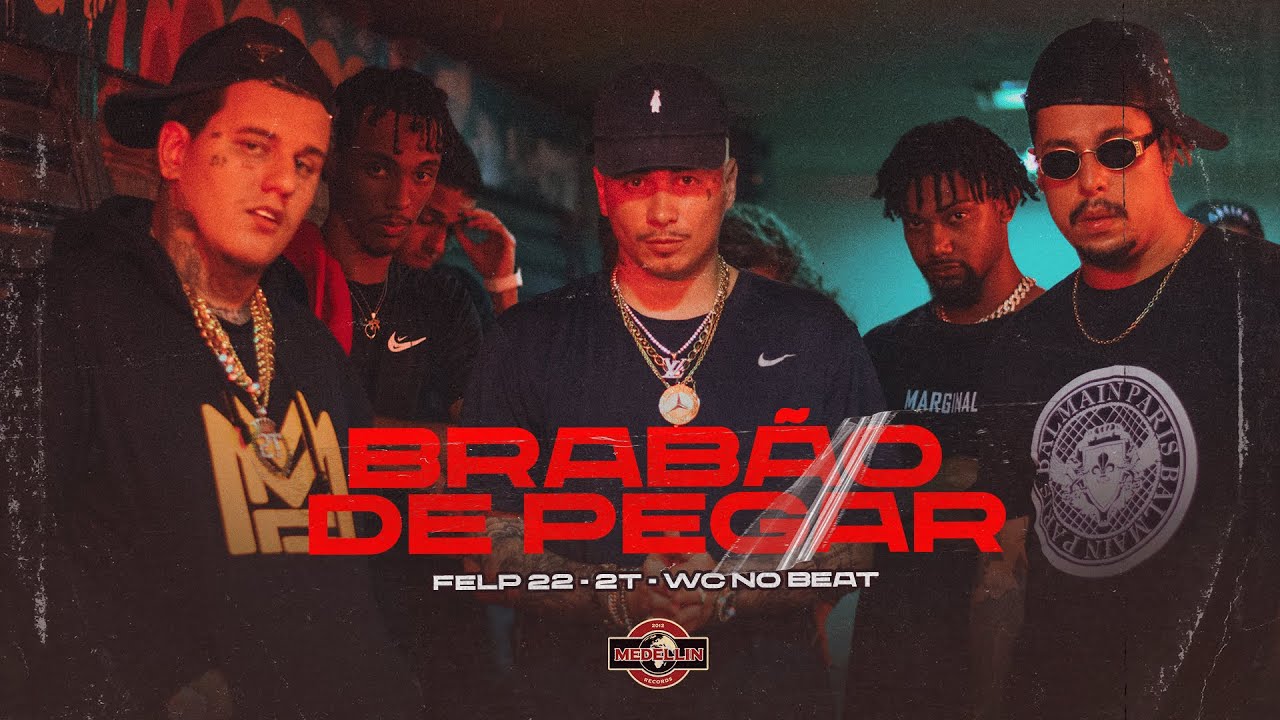 Felp 22 & 2T - Brabão De Pegar (WC no Beat) - YouTube