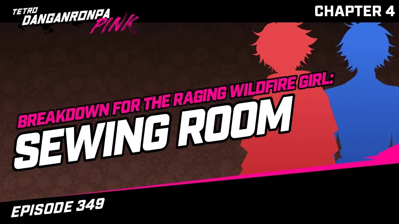 [Breakdown for the Raging Wildfire Girl: Sewing Room] - YouTube