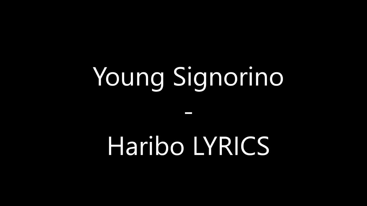 Young Signorino - Haribo Lyrics - YouTube