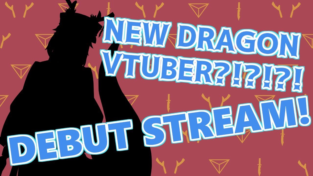 [Vtuber] New Dragon Girl VTuber debut?!?! - YouTube