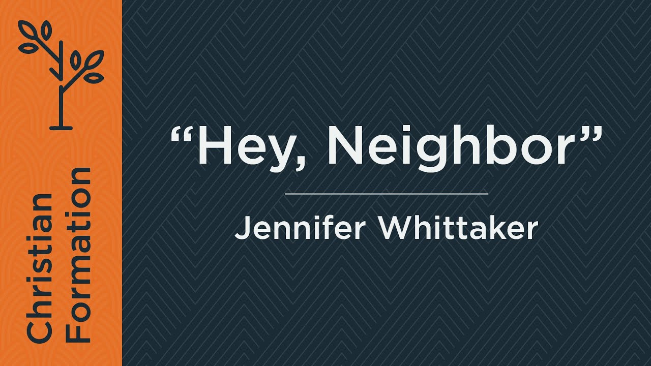 Hey, Neighbor (Week 2) | Jennifer Whittaker - YouTube