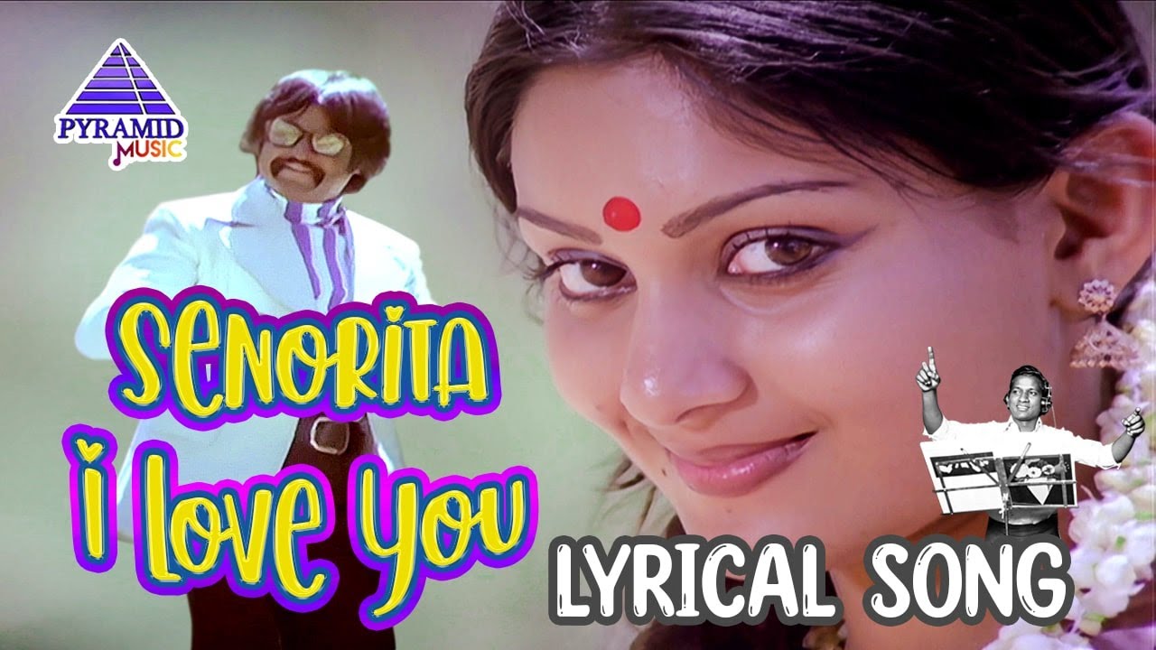 Senorita I Love You Lyrical Video Song | Johnny Tamil Movie Song ...